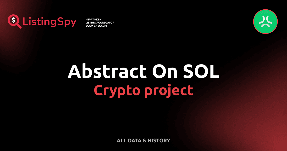 Abstract On SOL crypto project: ABSTRACT token listings, events ...
