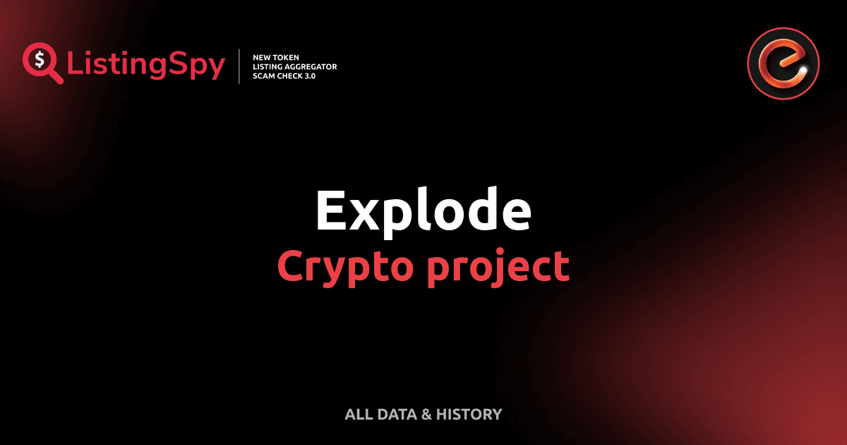 Explode crypto project: EXPLODE token listings, events, analysis ...