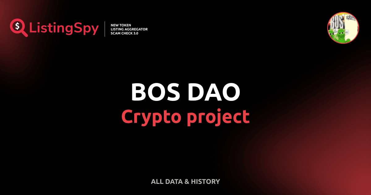 BOS DAO crypto project: BOS token listings, events, analysis | ListingSpy