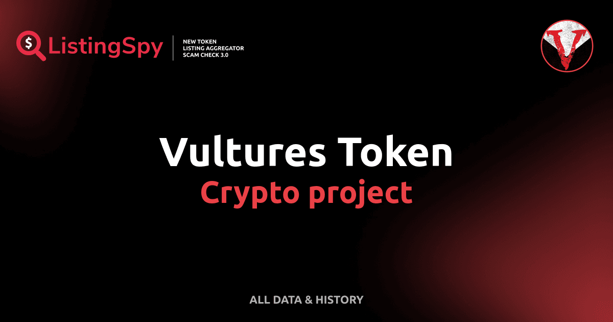 Vultures Token crypto project: VLTRS token listings, events, analysis | ListingSpy