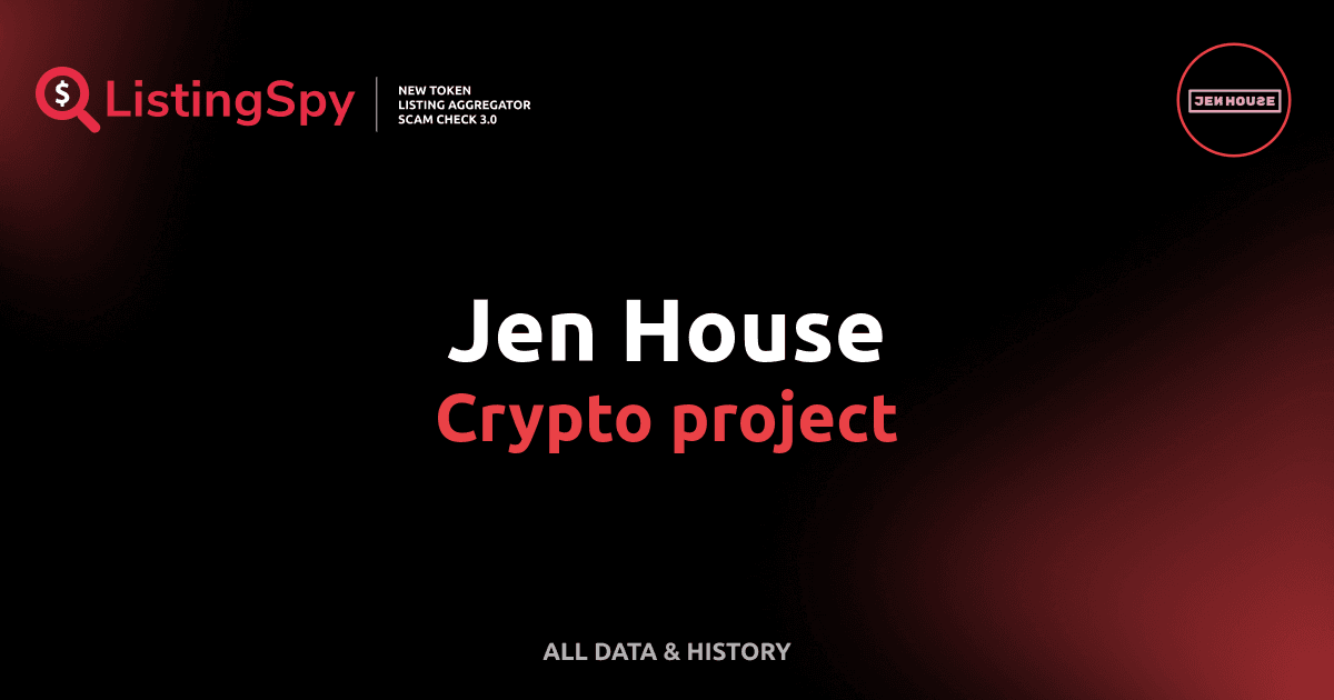 Jen House crypto project: JEN token listings, events, analysis | ListingSpy