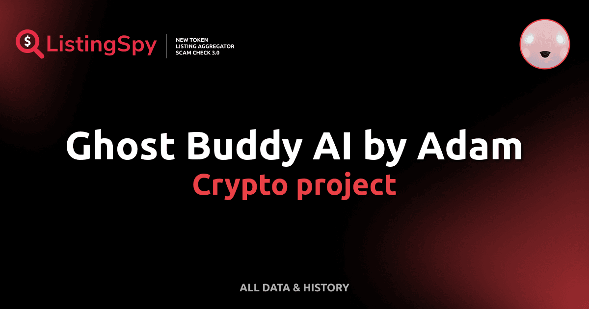 Ghost Buddy AI by Adam crypto project: BUDDY token listings, events, analysis | ListingSpy