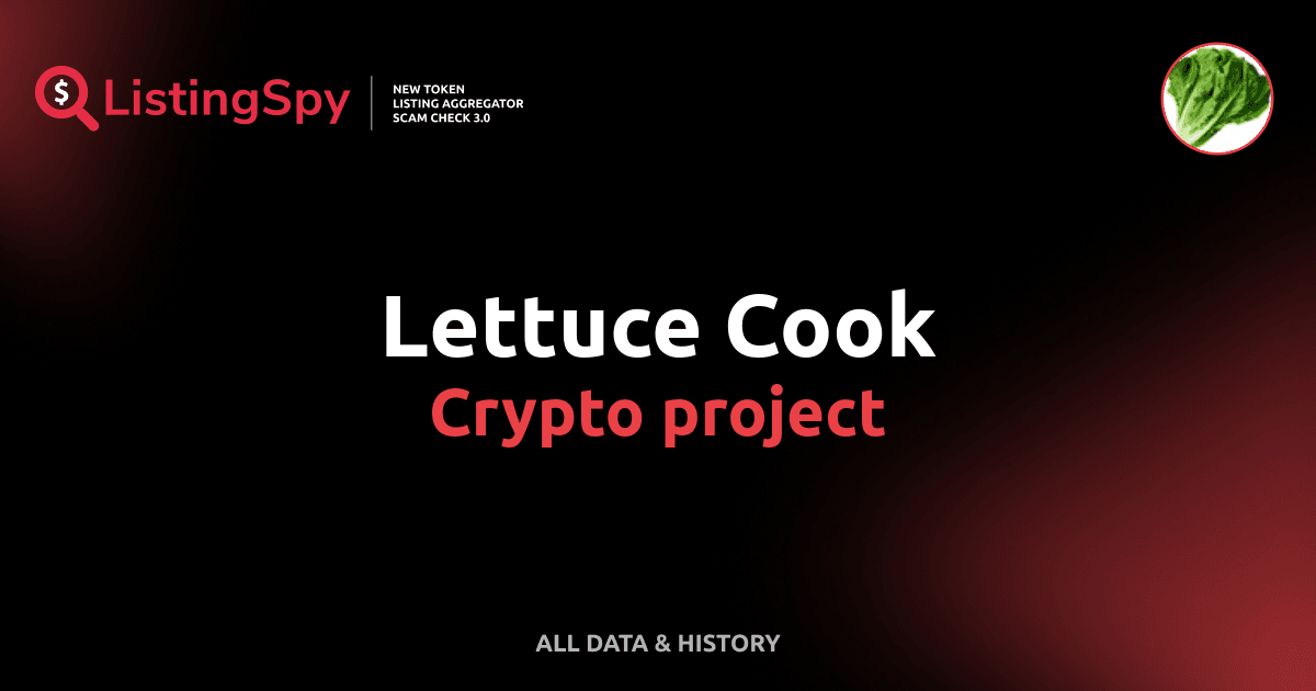 Lettuce Cook crypto project: Lettuce token listings, events, analysis ...