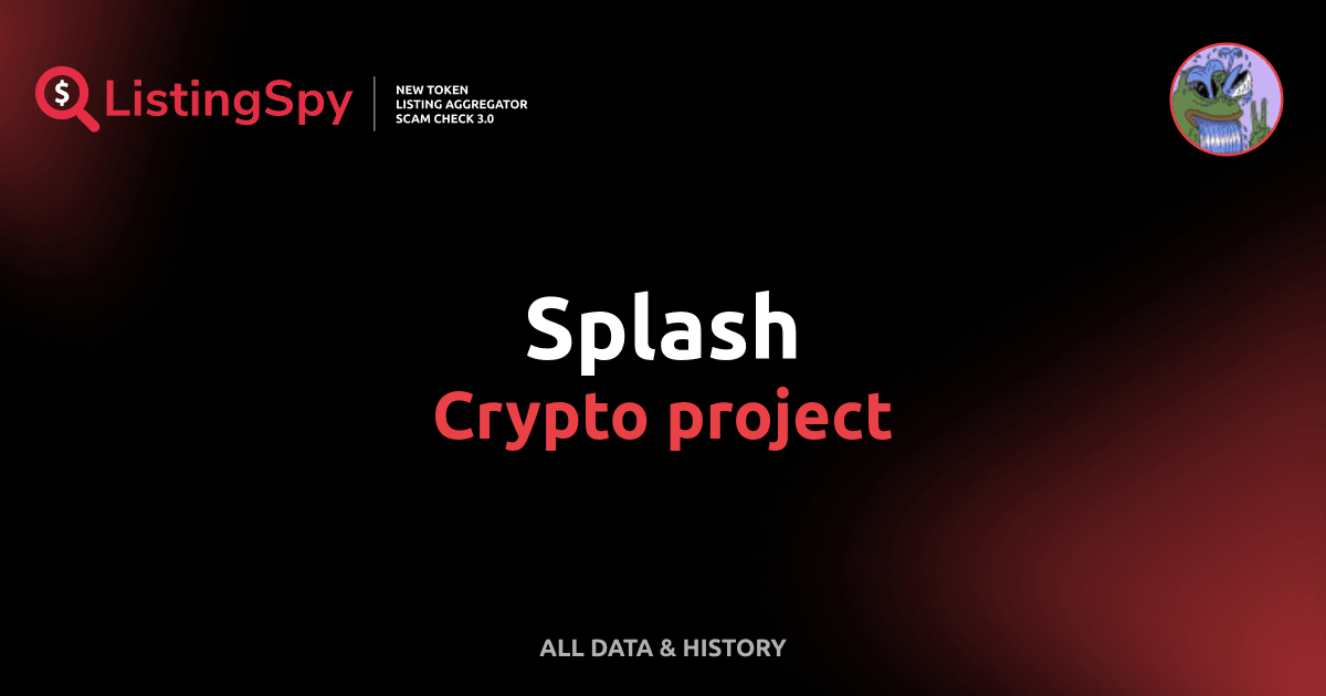 Splash crypto project: SPLASH token listings, events, analysis | ListingSpy
