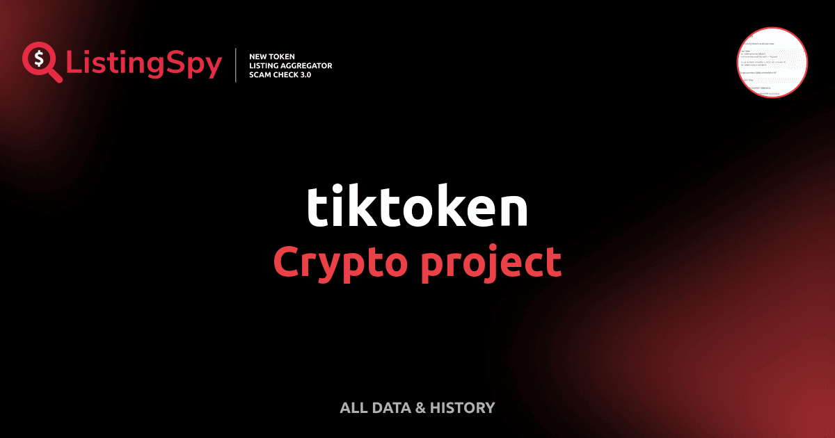 tiktoken crypto project: tiktoken token listings, events, analysis | ListingSpy