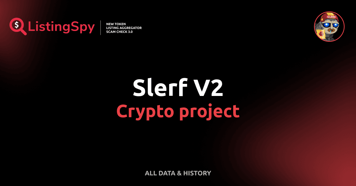Slerf V2 crypto project: SLERF2 token listings, events, analysis ...