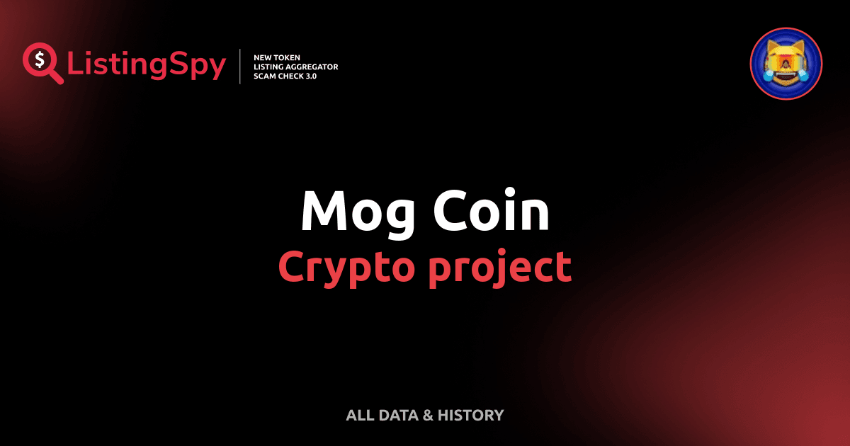 Mog Coin crypto project: Mog token listings, events, analysis | ListingSpy