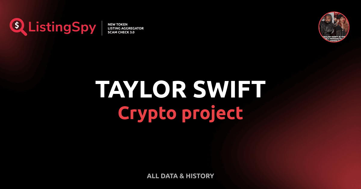 TAYLOR SWIFT crypto project: SWIFT token listings, events, analysis ...
