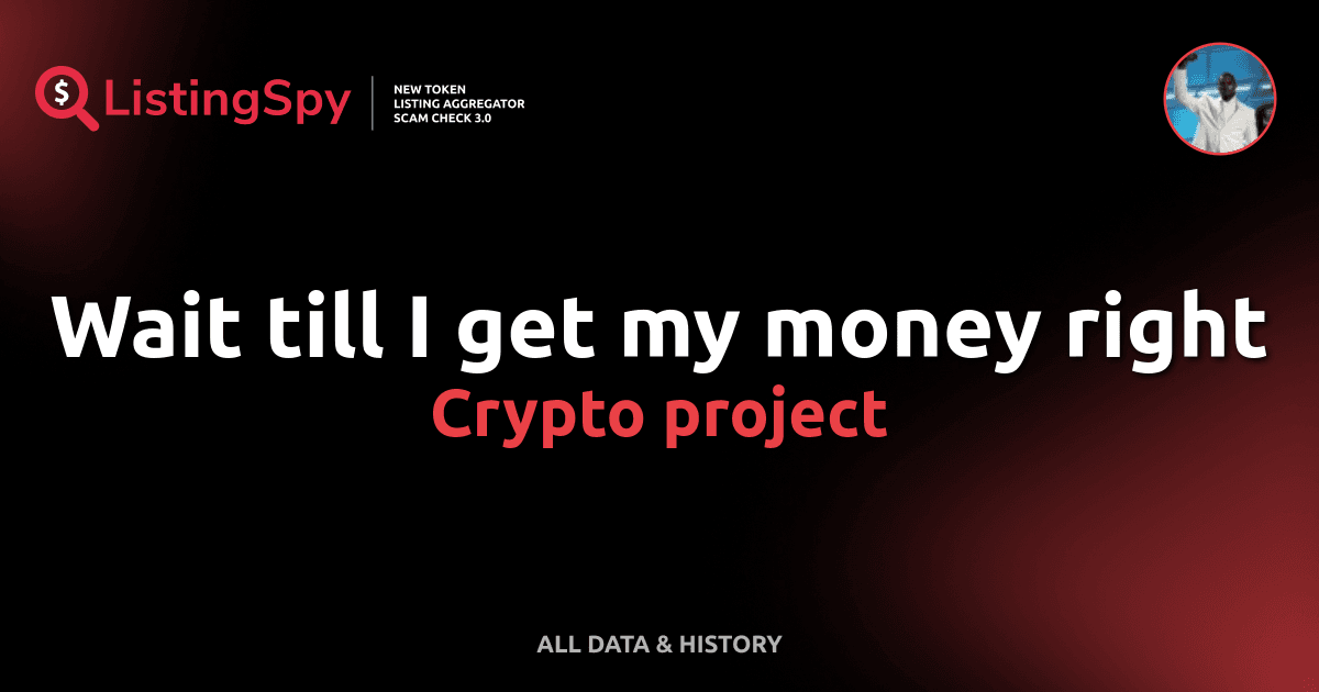 Wait till I get my money right crypto project: WAIT token listings ...