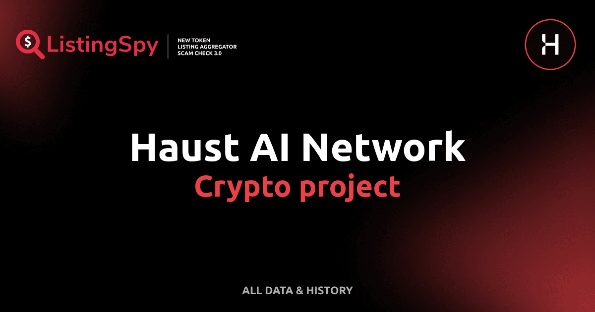 Haust AI Network crypto project: Haust AI token listings, events, analysis | ListingSpy
