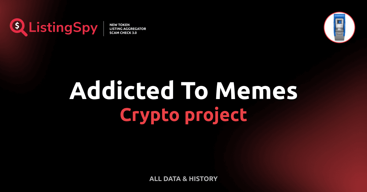 Addicted To Memes crypto project: ATM token listings, events, analysis ...