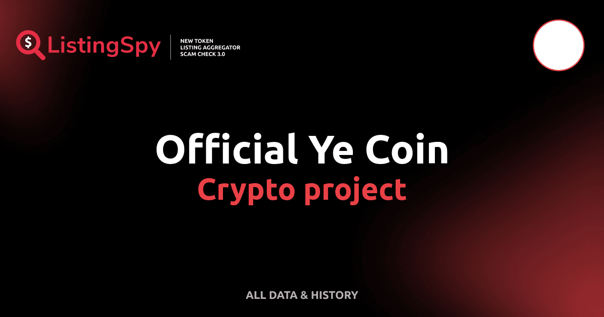 Official Ye Coin crypto project: YE token listings, events, analysis ...