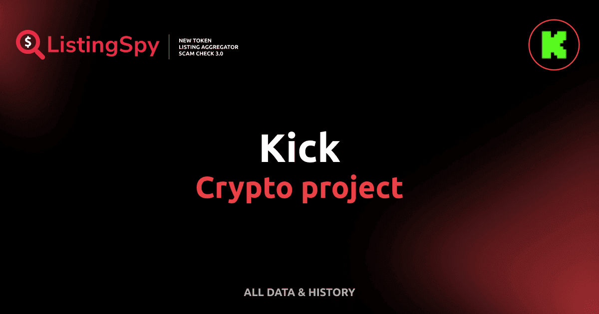 Kick crypto project: KICK token listings, events, analysis | ListingSpy