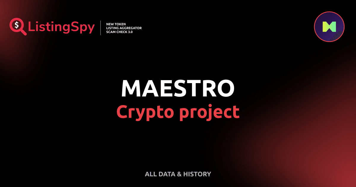 MAESTRO crypto project: MAESTRO token listings, events, analysis | ListingSpy