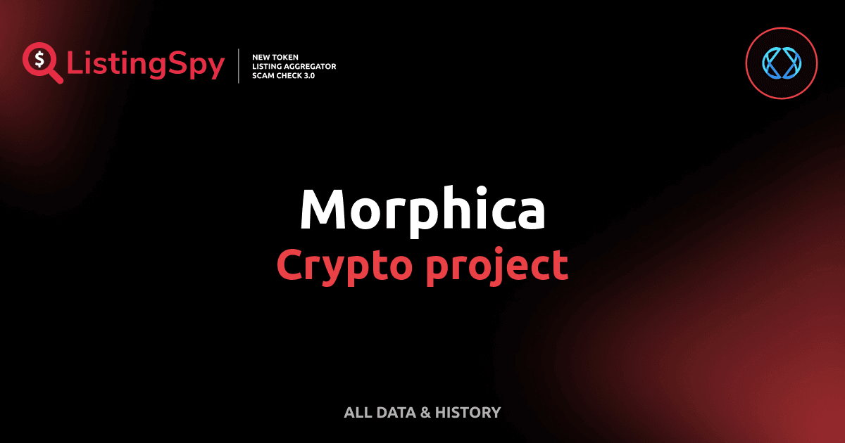 Morphica crypto project: MORPH token listings, events, analysis | ListingSpy