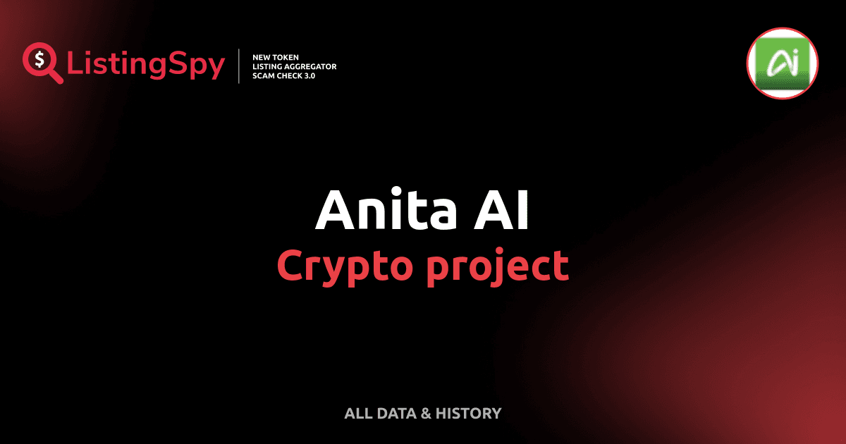 Anita AI crypto project: ANITA token listings, events, analysis | ListingSpy