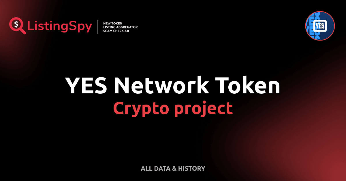 YES Network Token crypto project: YES token listings, events, analysis ...