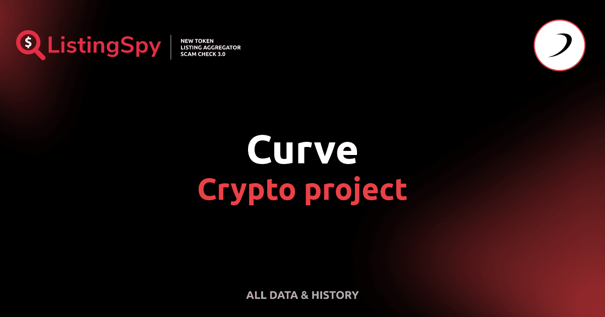 Curve crypto project: Curve token listings, events, analysis | ListingSpy