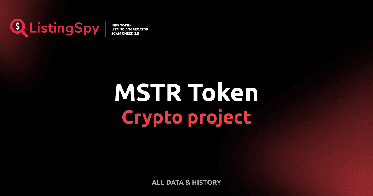 MSTR Token crypto project: MSTR token listings, events, analysis | ListingSpy