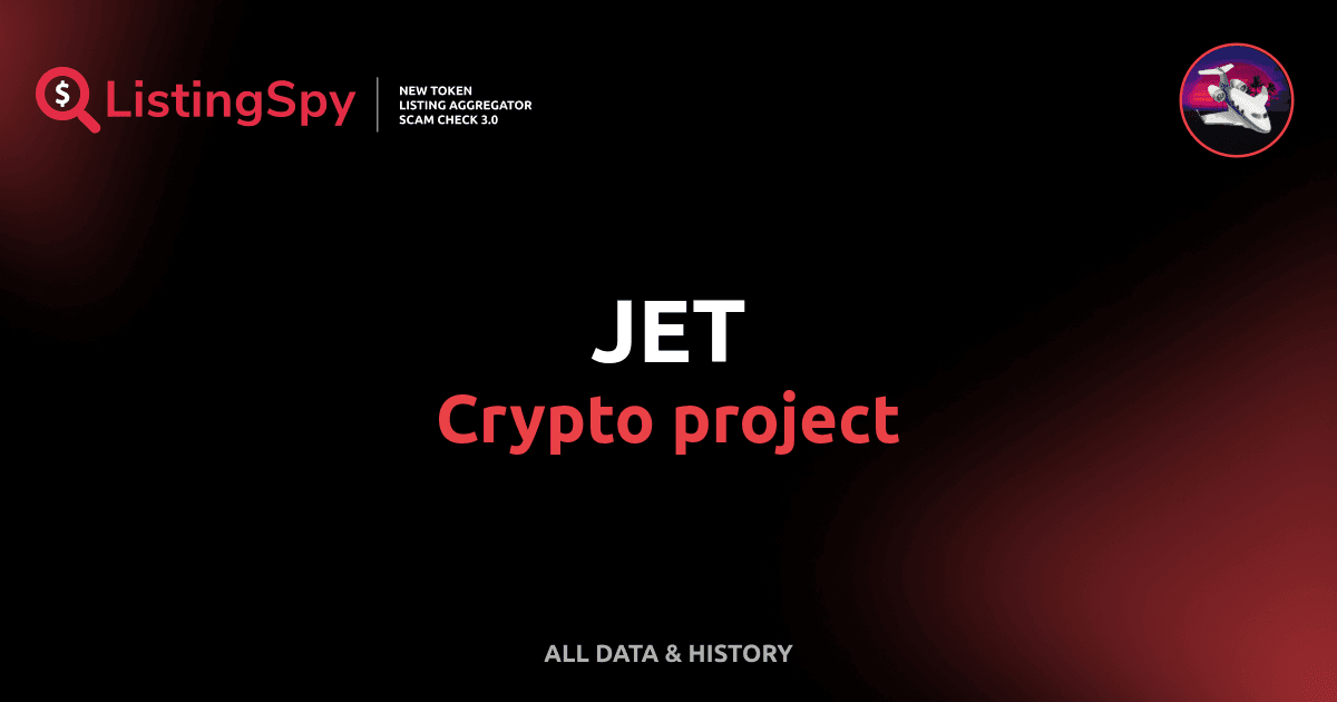 JET crypto project: JET token listings, events, analysis | ListingSpy