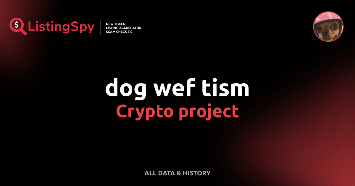 dog wef tism crypto project: wef token listings, events, analysis ...
