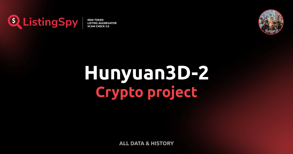 Hunyuan3D-2 crypto project: HUNYUAN token listings, events, analysis ...