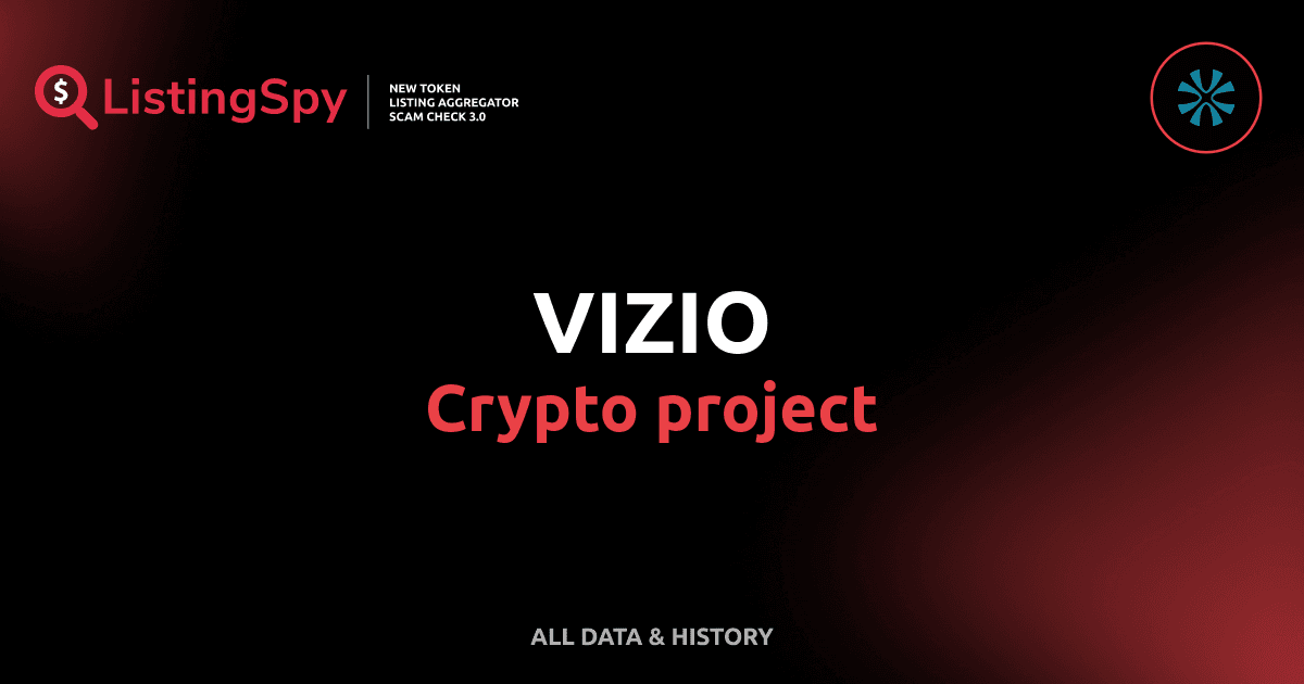 VIZIO crypto project: $VIZIO token listings, events, analysis | ListingSpy