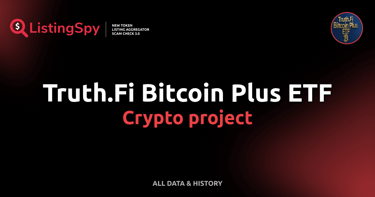 Truth.Fi Bitcoin Plus ETF crypto project: TRUTHETF token listings ...