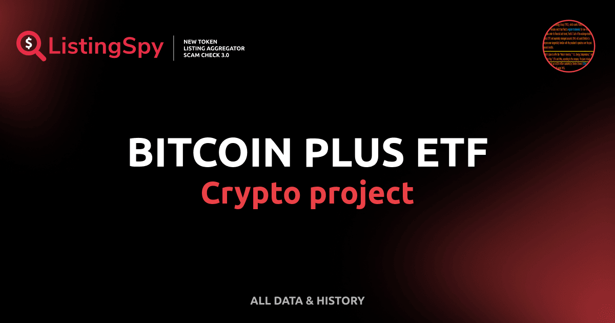 BITCOIN PLUS ETF crypto project: BITCOIN+ token listings, events, analysis | ListingSpy