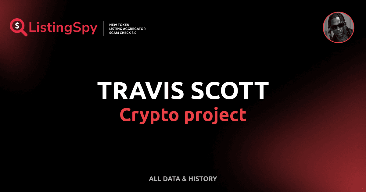 TRAVIS SCOTT crypto project: TRAVIS token listings, events, analysis ...