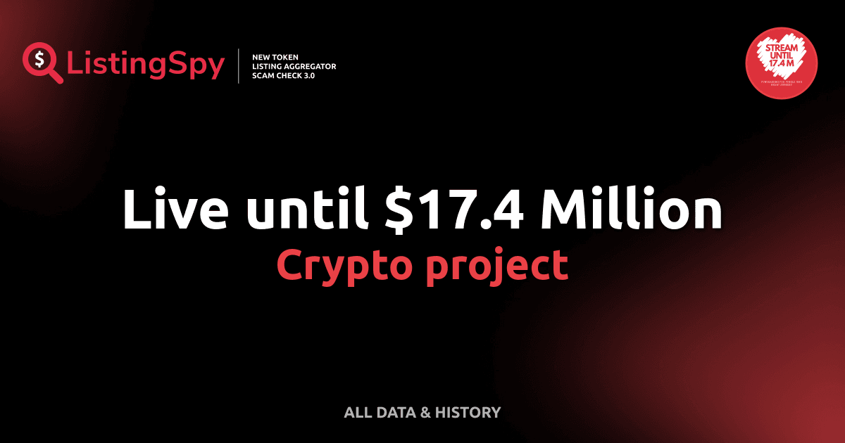 Live until $17.4 Million crypto project: 17.4Live token listings, events, analysis | ListingSpy
