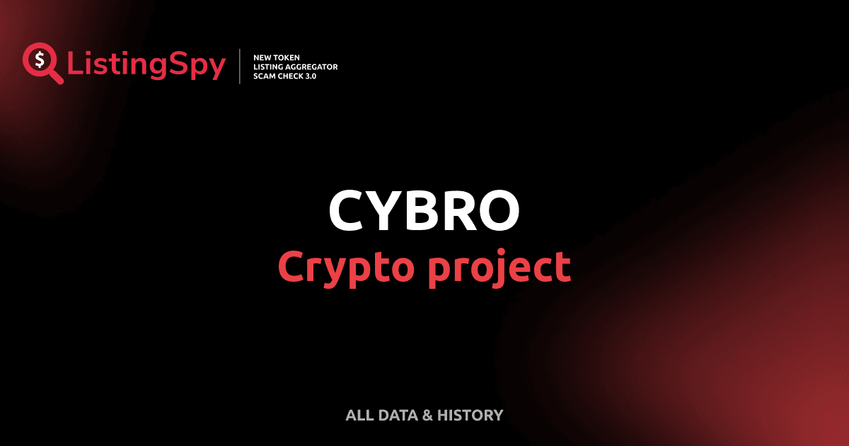 CYBRO crypto project: CYBRO token listings, events, analysis | ListingSpy
