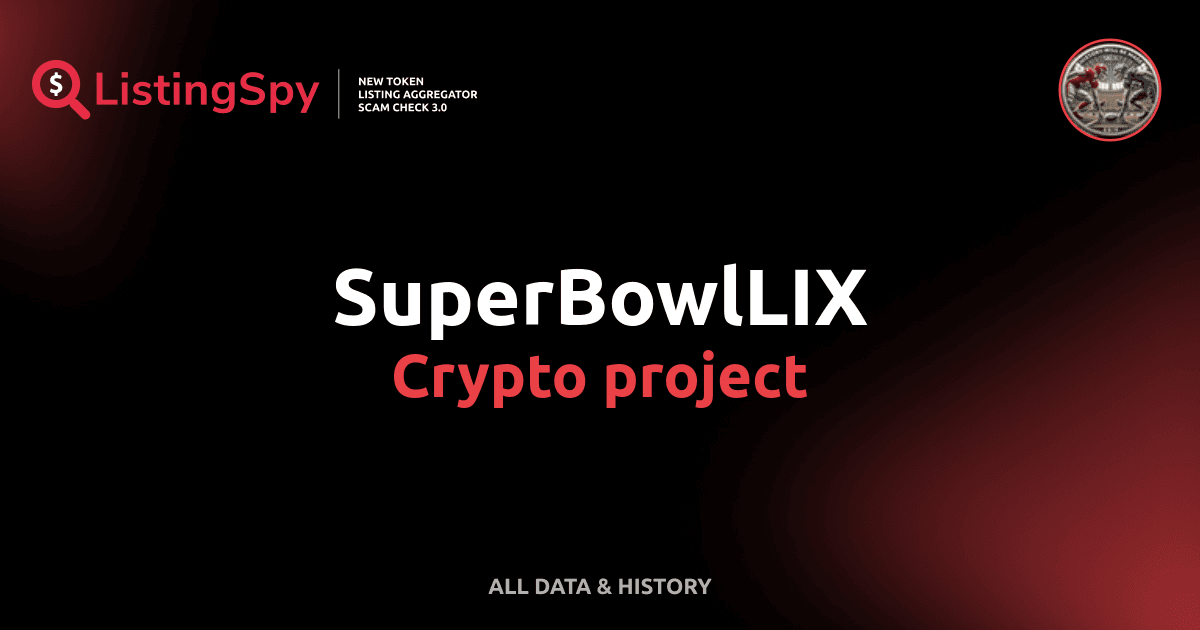 SuperBowlLIX crypto project: SBLIX token listings, events, analysis ...