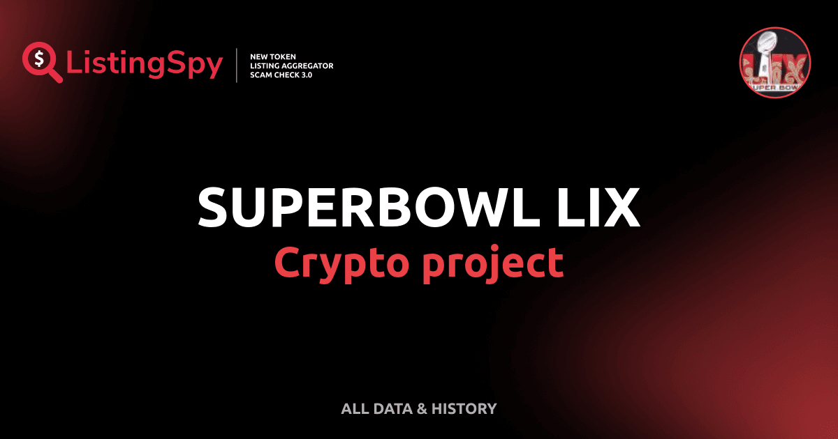 SUPERBOWL LIX crypto project: SUPERBOWL token listings, events, analysis | ListingSpy