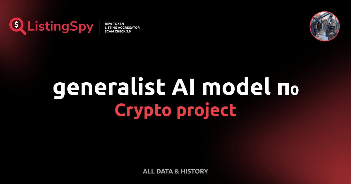 generalist AI model π₀ crypto project: Π0 token listings, events, analysis | ListingSpy