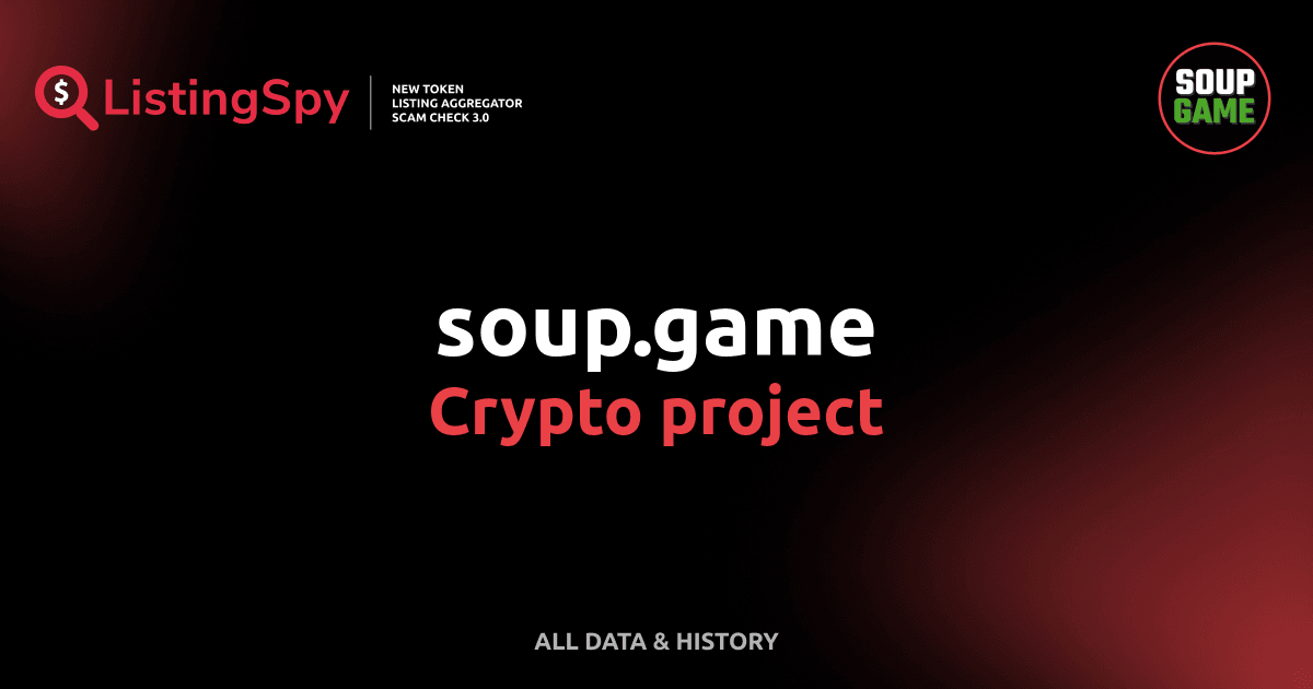 soup.game crypto project: SOUP token listings, events, analysis ...