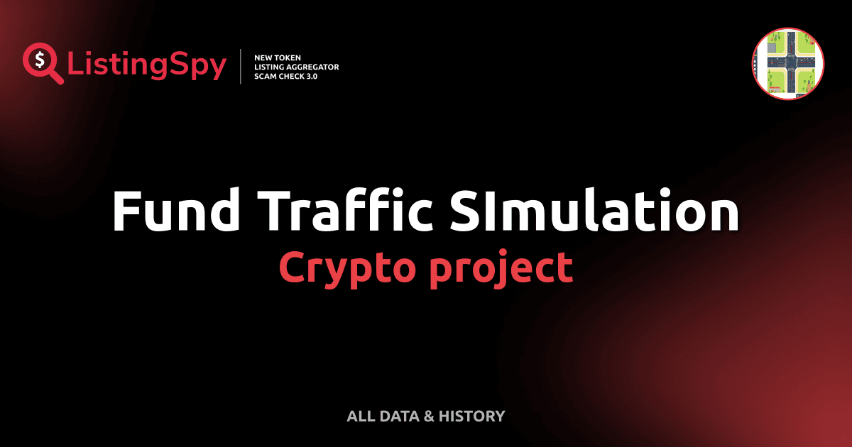 Fund Traffic SImulation crypto project: FTS token listings, events, analysis | ListingSpy