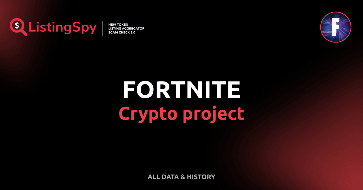 FORTNITE crypto project: FORTNITE token listings, events, analysis | ListingSpy