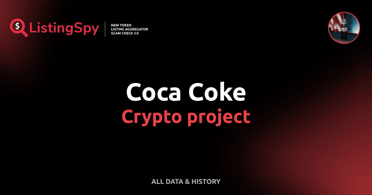 Coca Coke crypto project: Coke token listings, events, analysis | ListingSpy