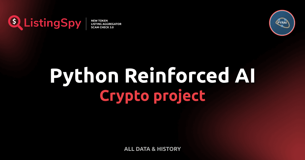 Python Reinforced AI crypto project: PYRAI token listings, events, analysis | ListingSpy