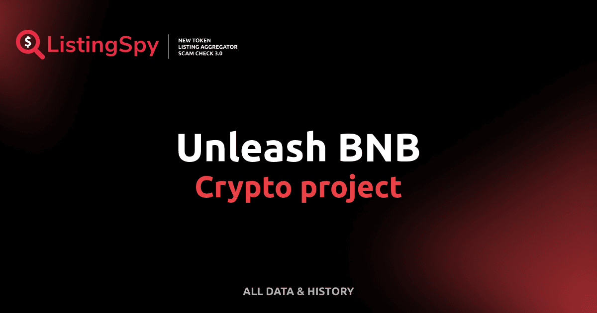 Unleash BNB crypto project: UNLEASH token listings, events, analysis | ListingSpy