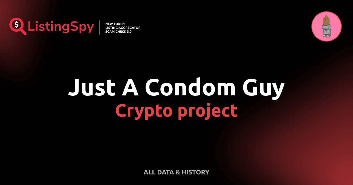 Just A Condom Guy crypto project: CONDOM GUY token listings, events ...
