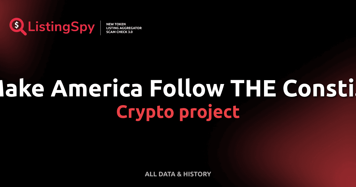 Make America Follow THE Consti... crypto project: $MAFCA token listings ...