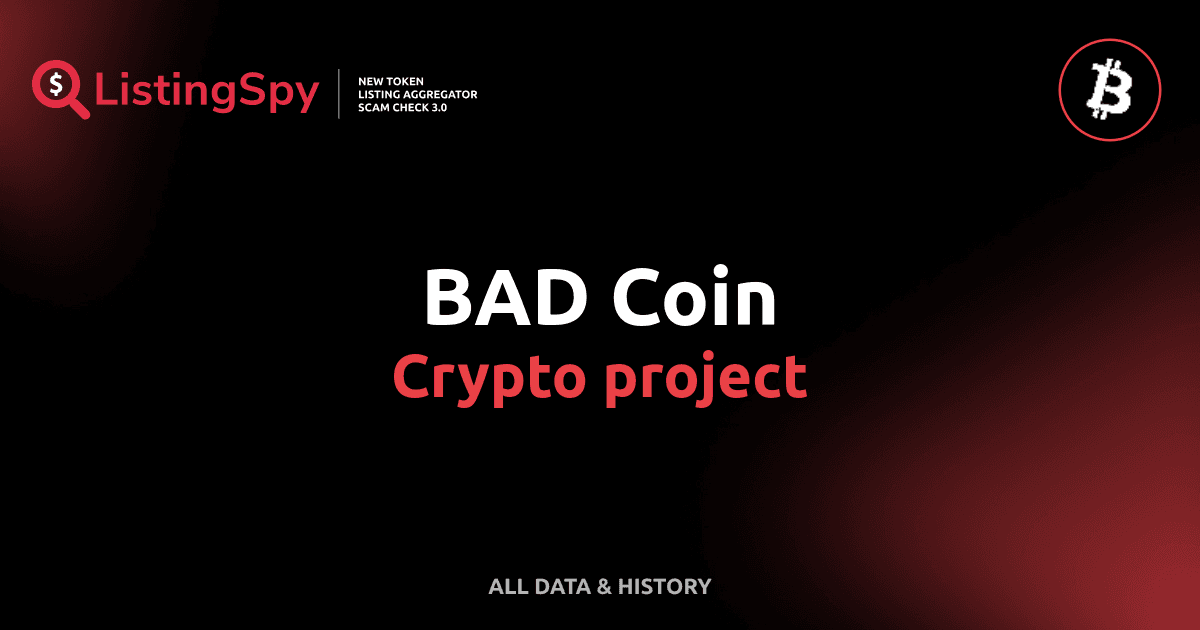 BAD Coin crypto project: BADAI token listings, events, analysis ...