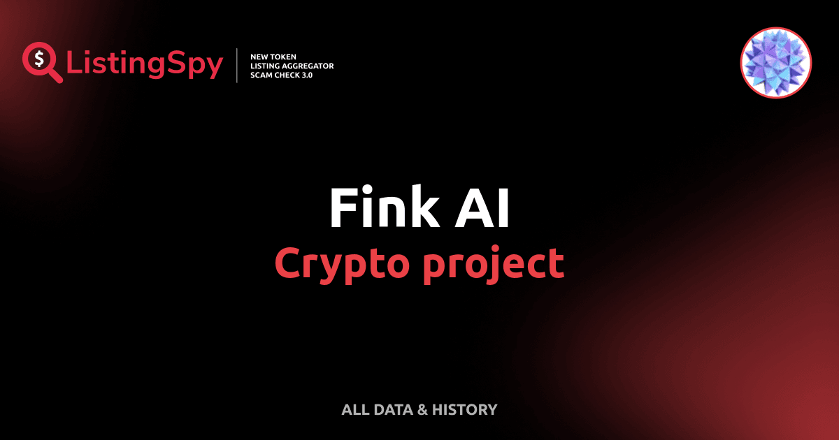 Fink AI crypto project: FINKAI token listings, events, analysis | ListingSpy