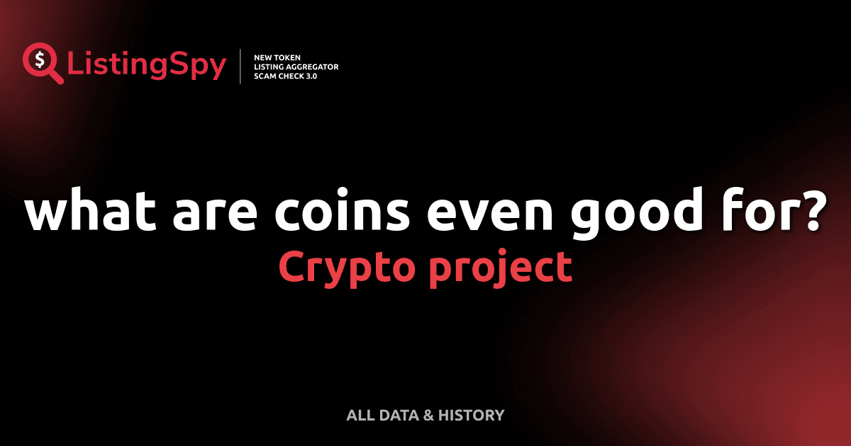 what are coins even good for? crypto project: what are coins even good ...