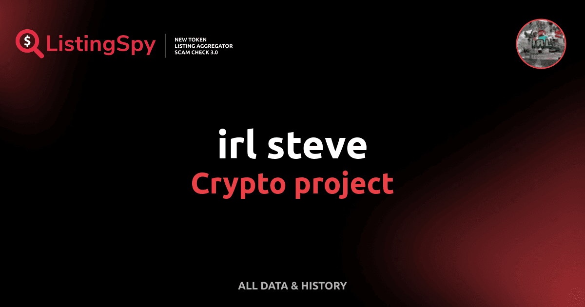 irl steve crypto project: IRLSTEVE token listings, events, analysis ...