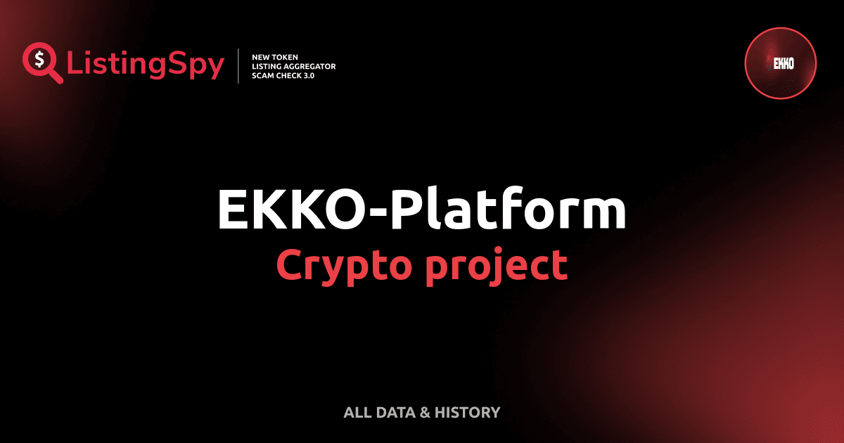 EKKO-Platform crypto project: EKKO token listings, events, analysis | ListingSpy