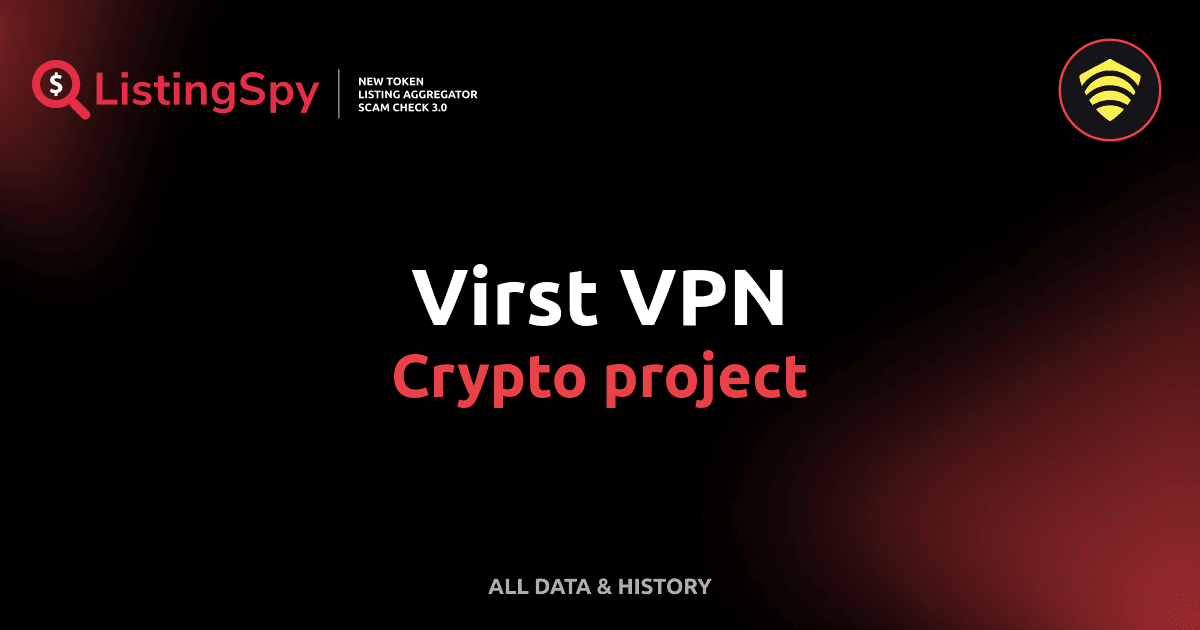 Virst VPN crypto project: VPN token listings, events, analysis | ListingSpy