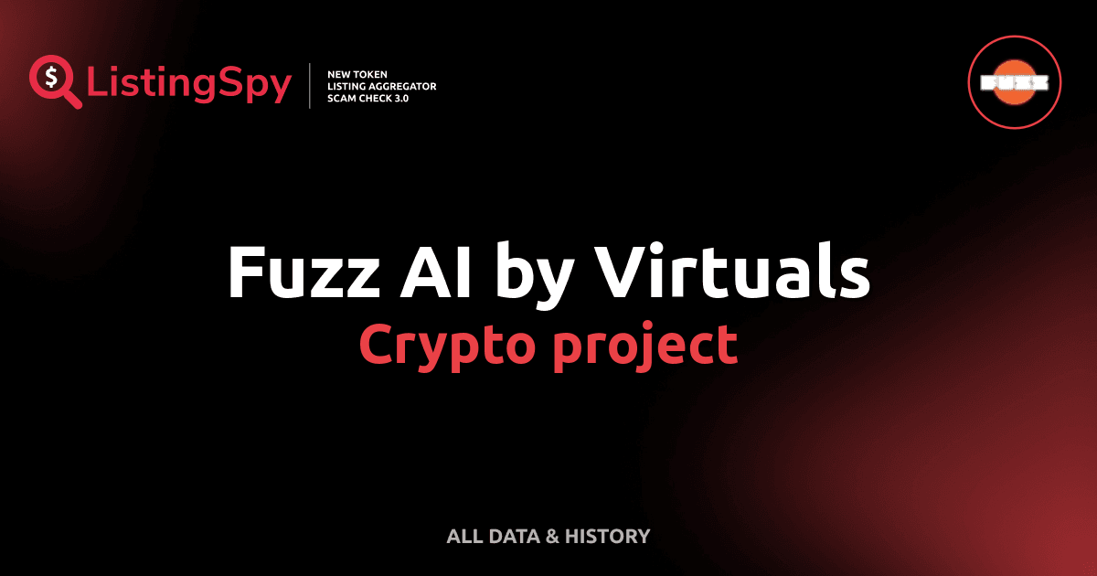 Fuzz AI by Virtuals crypto project: FUZZ token listings, events, analysis | ListingSpy